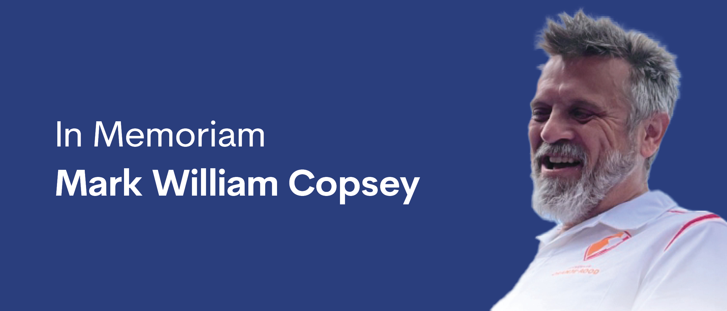 In Memoriam: Mark William Copsey